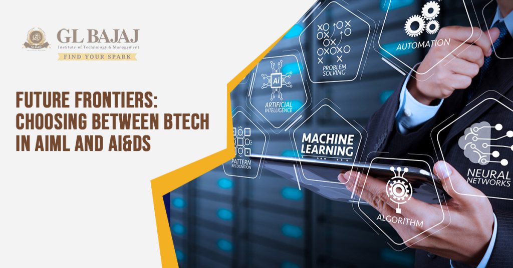 Future Frontiers: Choosing Between BTech in AIML and AI&DS - GL Bajaj Institute of Technology ...