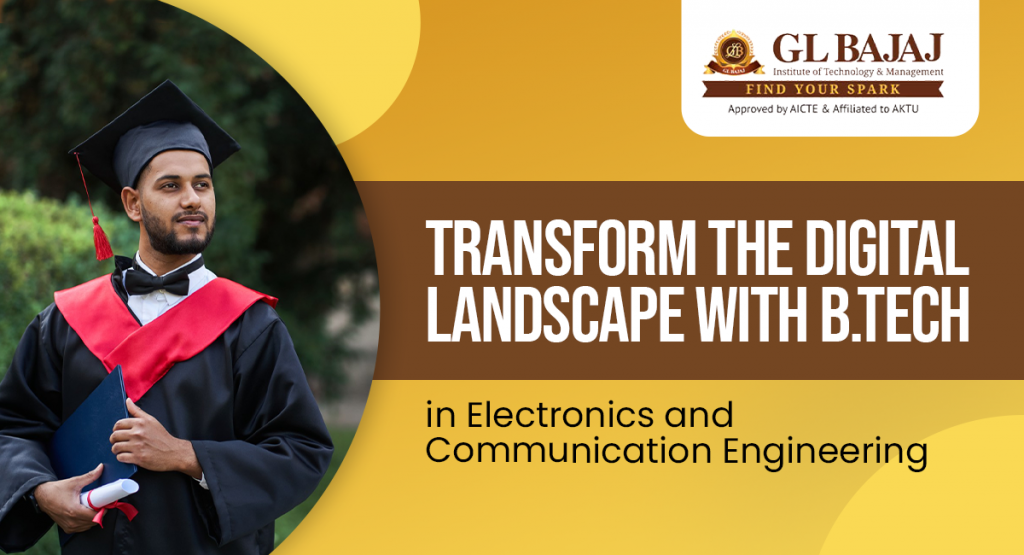 Transform the Digital Landscape with B.Tech in Electronics and ...