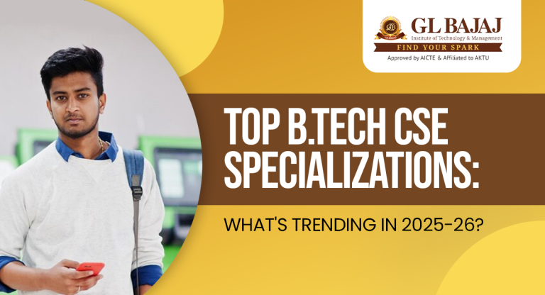 Top B.Tech CSE Specializations: What's Trending in 2025-26?